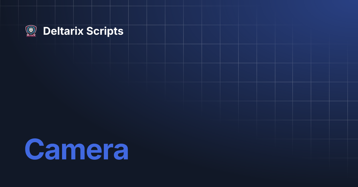 Camera | Deltarix Scripts