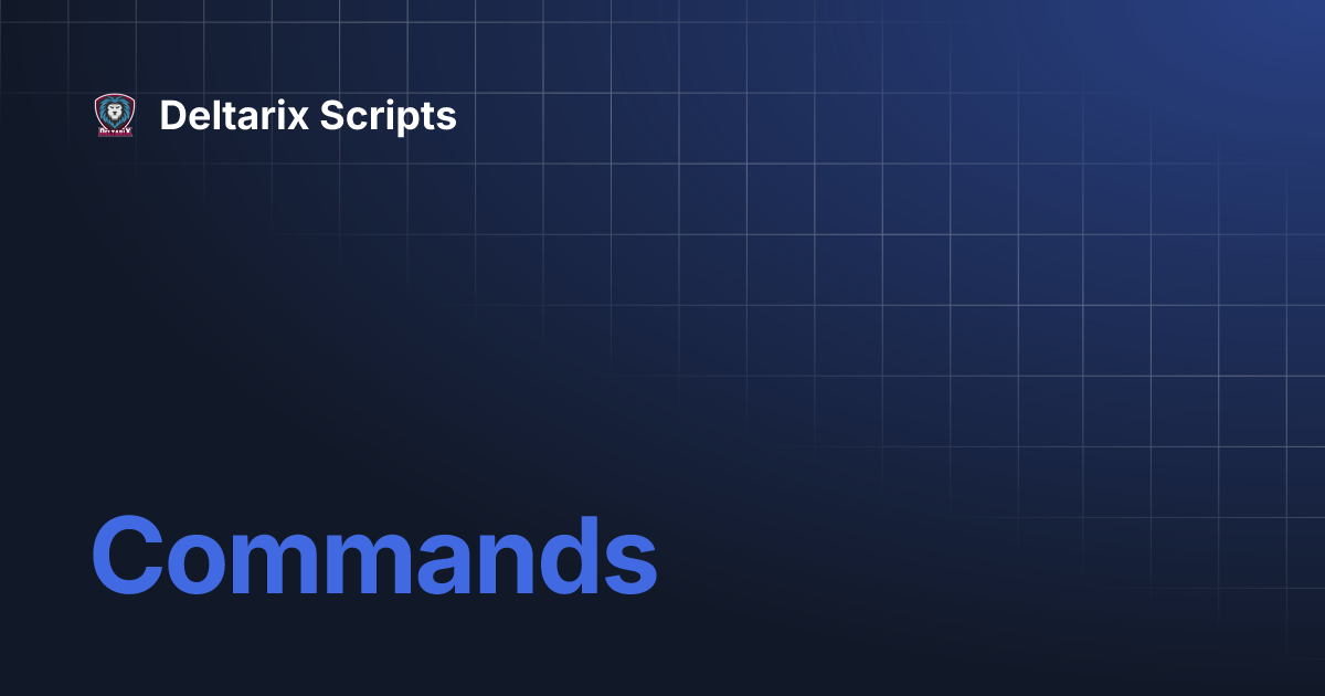Commands | Deltarix Scripts