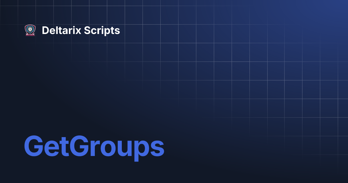 GetGroups | Deltarix Scripts