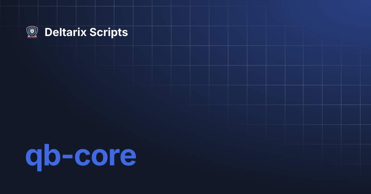 qb-core | Deltarix Scripts