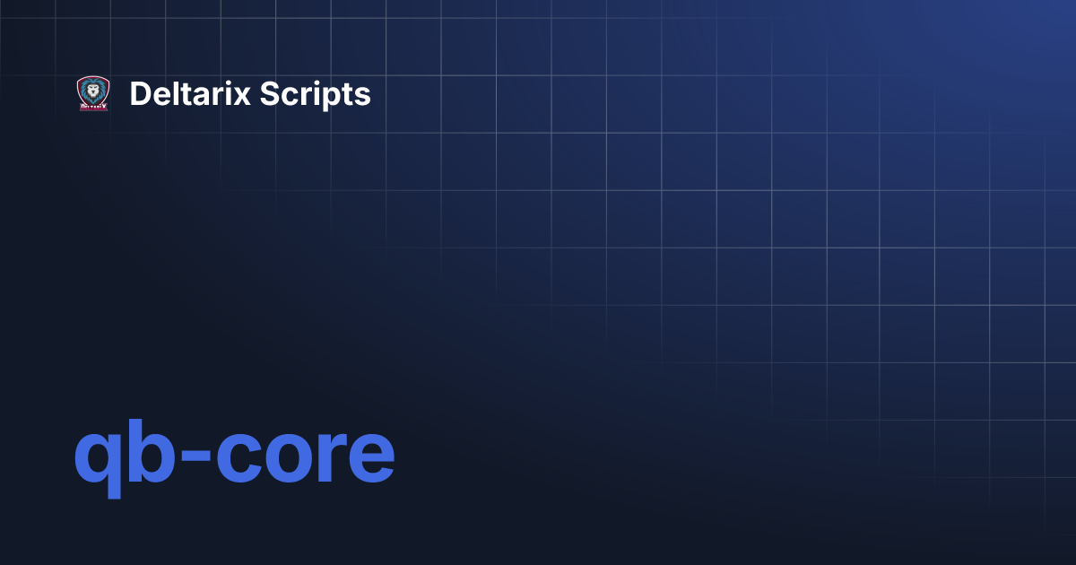 qb-core | Deltarix Scripts