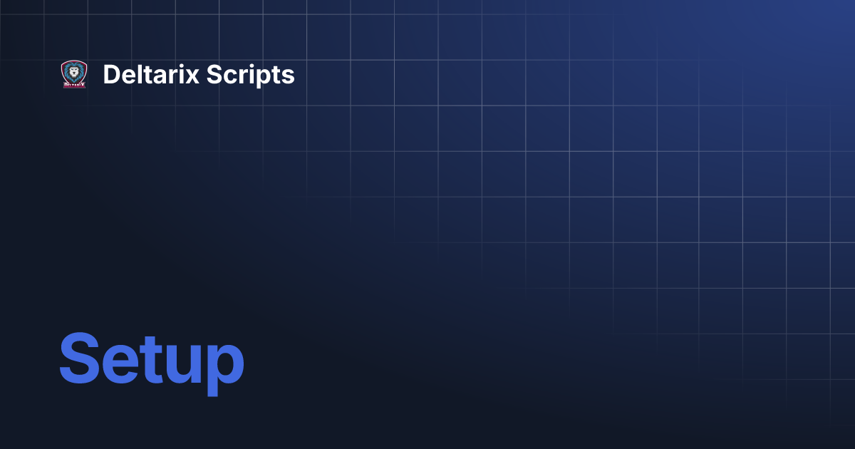 Setup | Deltarix Scripts