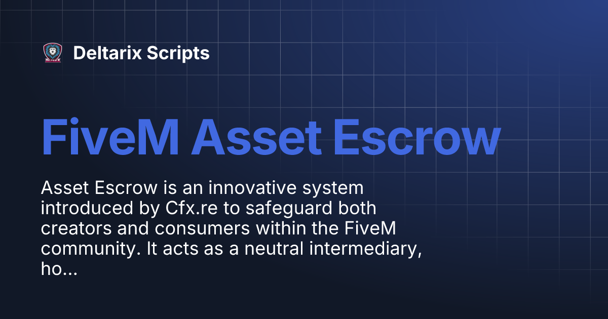 FiveM Asset Escrow | Deltarix Scripts